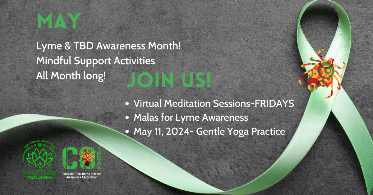 May Lyme & TBD Awareness Month Meditation & Yoga! - Colorado Tick-Borne ...